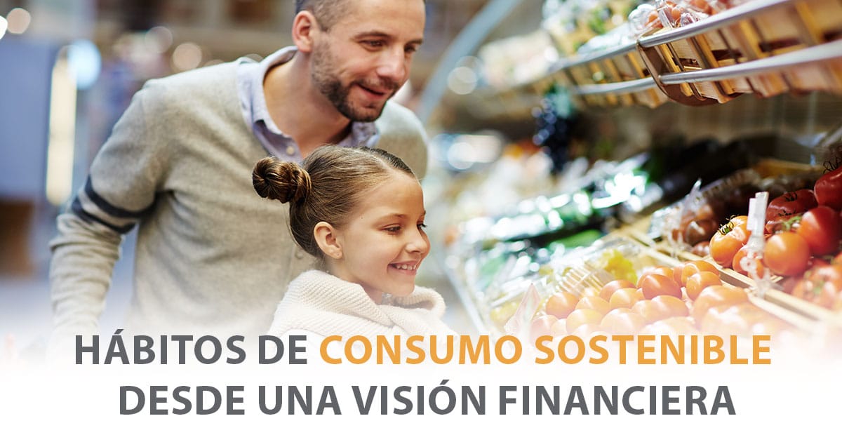 Hábitos de consumo sostenible y responsable financieramente